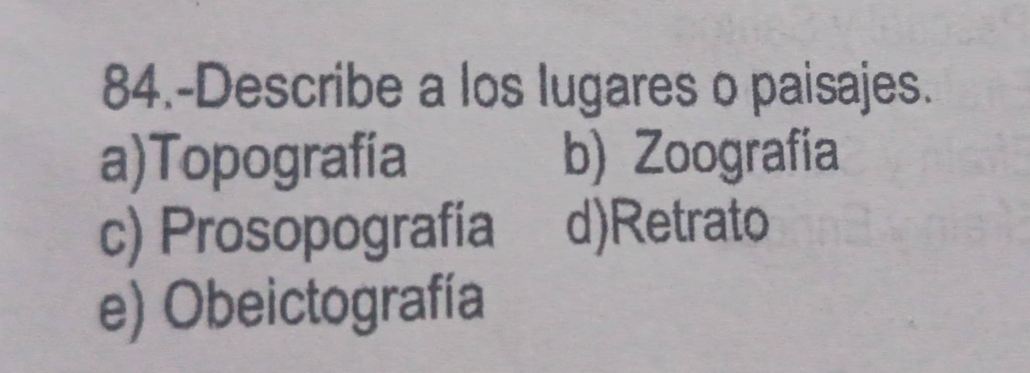 Resuelto:84.-Describe a los lugares o paisajes. a)Topografía b ...