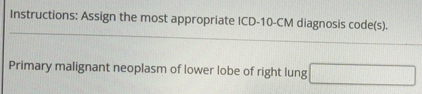 Solved: Instructions: Assign the most appropriate ICD- 10-CM diagnosis ...
