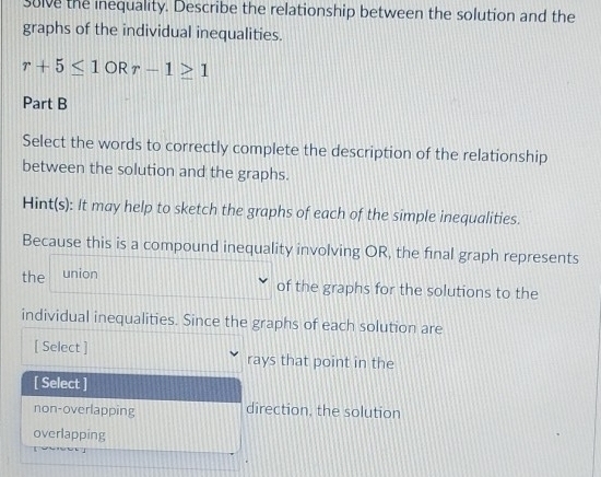 Solved: solve the inequality. Describe the relationship between the ...