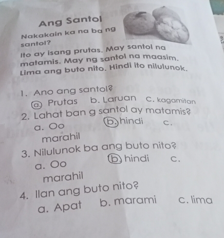 Solved: Ang Santol Nakakain ka na ba ng 9 santol? Ito ay isang prutas ...