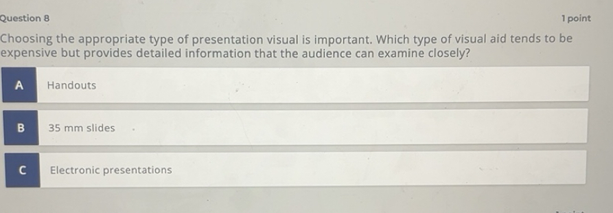 Solved: Choosing the appropriate type of presentation visual is ...