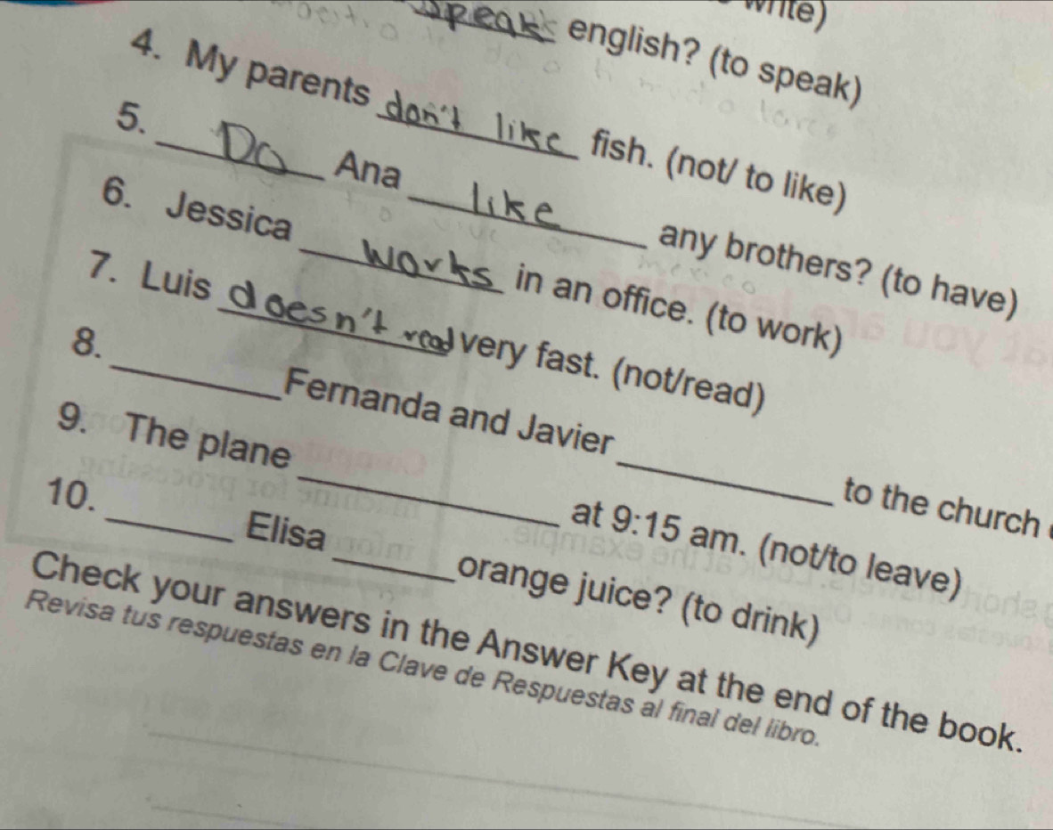 Resuelto:while) english? (to speak) 5. 4. My parents _fish. (not/ to ...