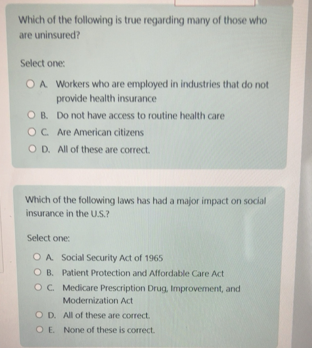 Solved: Which of the following is true regarding many of those who are ...