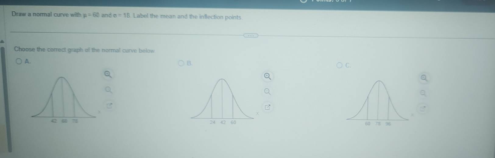 Solved: Draw a normal curve with mu =60 and sigma =18. Label the mean ...