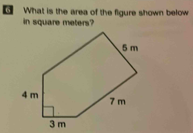 Solved: What is the area of the figure shown below in square meters? [Math]