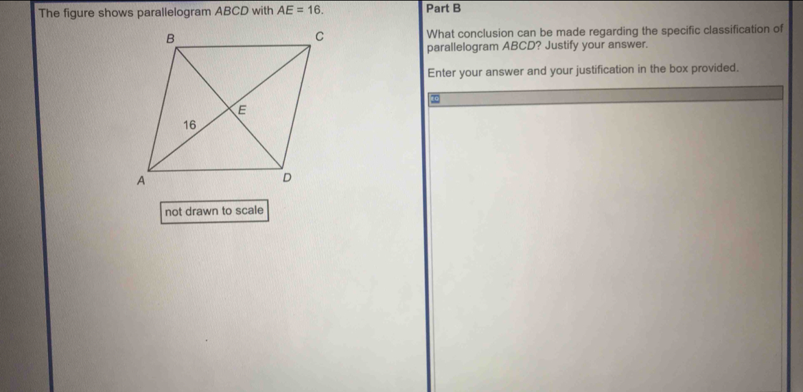 Solved: The figure shows parallelogram ABCD with AE=16. Part B What conclusion can be made ...
