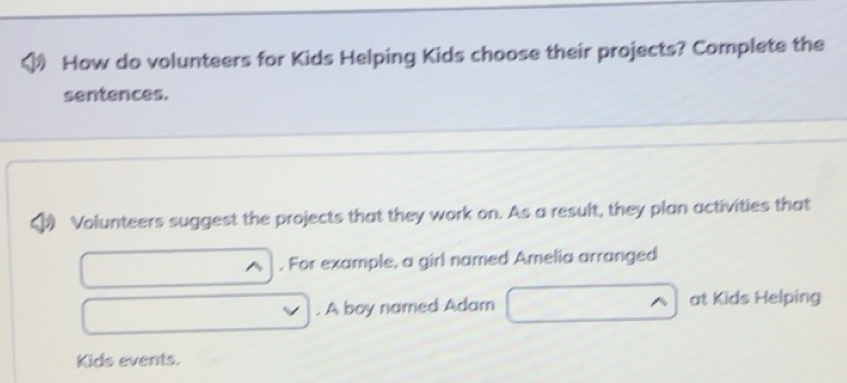 Solved: How do volunteers for Kids Helping Kids choose their projects ...