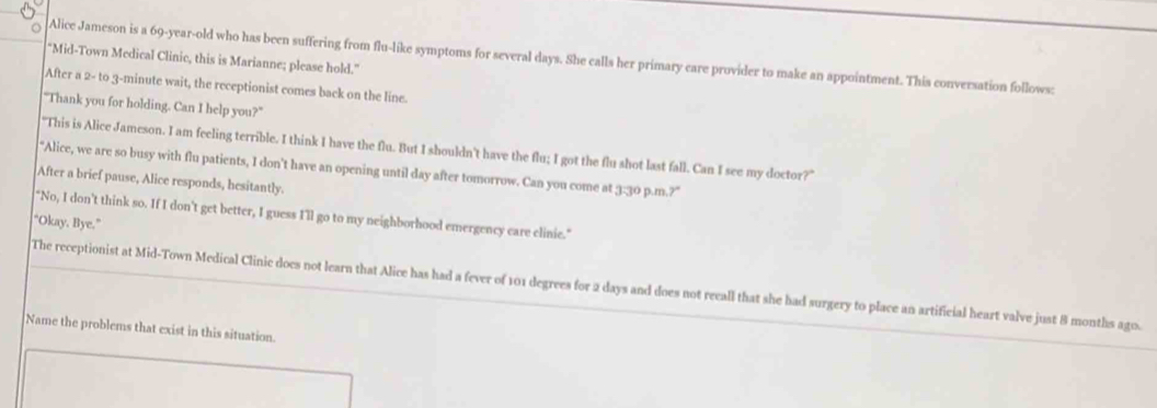 Solved: Alice Jameson is a 69-year -old who has been suffering from flu ...