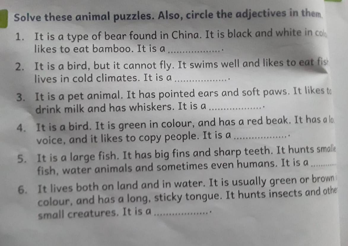 Solve these animal puzzles. Also, circle the adjectives in them 1. It ...