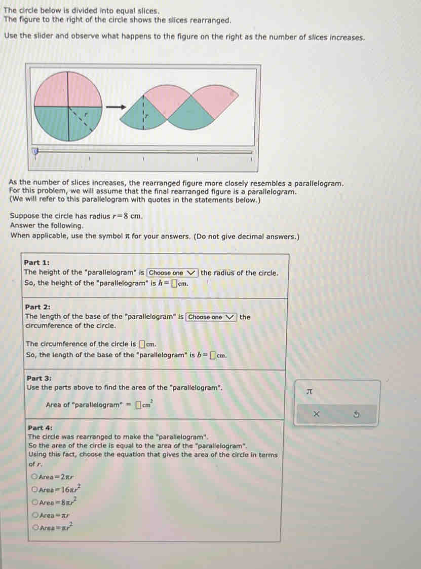 Solved: The circle below is divided into equal slices. The figure to ...