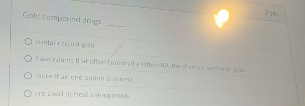 Solved: Gold compound drugs _. contain actual gold have names that ...