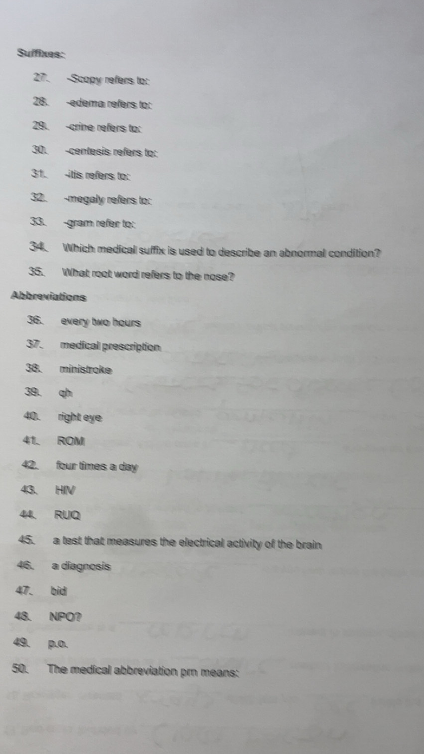 Solved: Suffixes: 27. -Scopy refers to: 28. -edema refers to: 29 ...