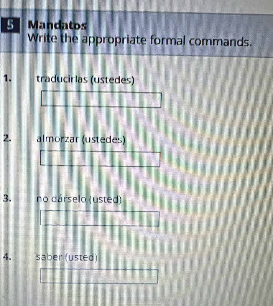 Solved: Mandatos Write the appropriate formal commands. 1. traducirlas ...