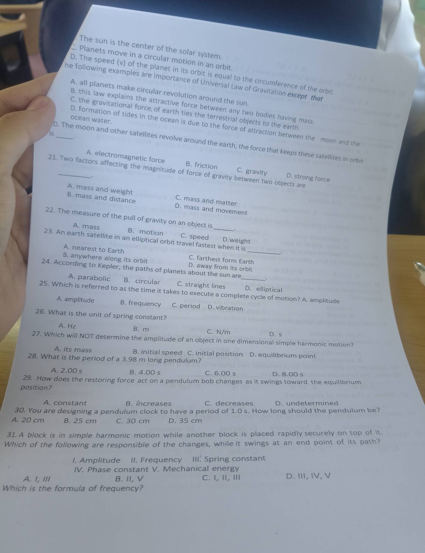 Solved: The sun is the center of the solar system. C. Planets move in a ...