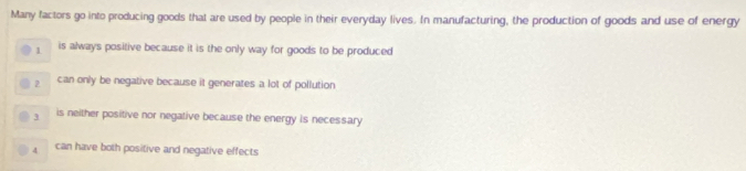 Solved: Many factors go into producing goods that are used by people in ...