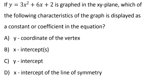 Solved: If y=3x^2+6x+2 is graphed in the xy -plane, which of the ...