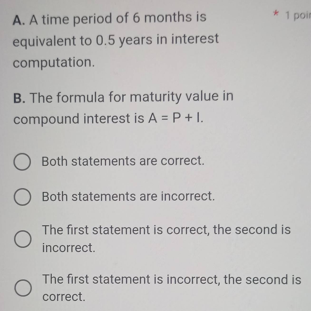 Solved: A time period of 6 months is * 1 poir equivalent to 0.5 years ...
