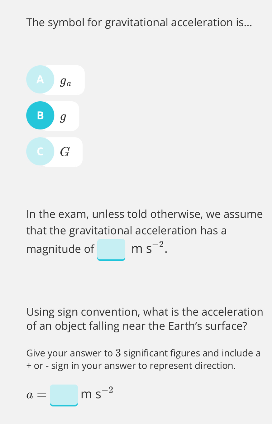 Solved: The symbol for gravitational acceleration is... A Ia B g C G In ...