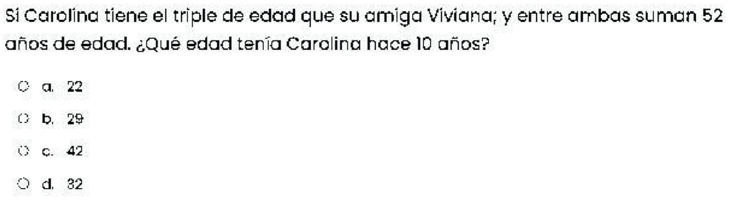 Resuelto:Si Carolina tiene el triple de edad que su amiga Viviana; y ...