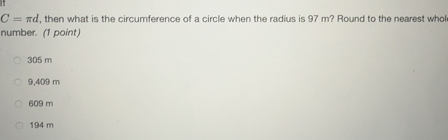 Solved: C=π d , then what is the circumference of a circle when the ...