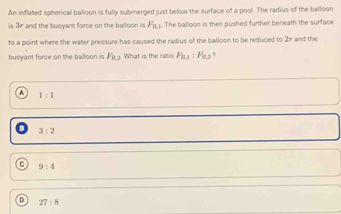 Solved: An inflated spherical balloon is fully submerged just below the surface of a pool. The ...