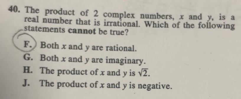 Solved: The product of 2 complex numbers, x and y, is a real number ...