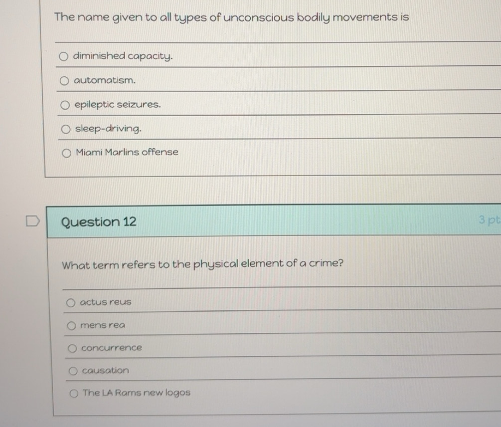 Solved: The name given to all types of unconscious bodily movements is ...