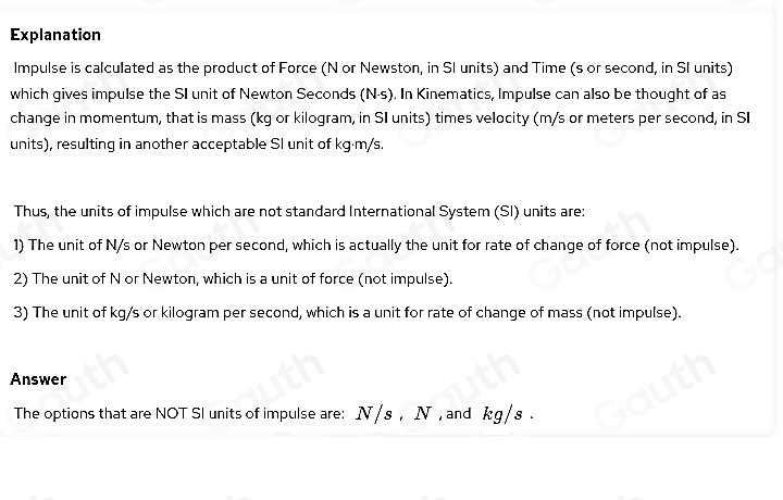 Solved: Question Which of the following are NOT SI units of impulse ...