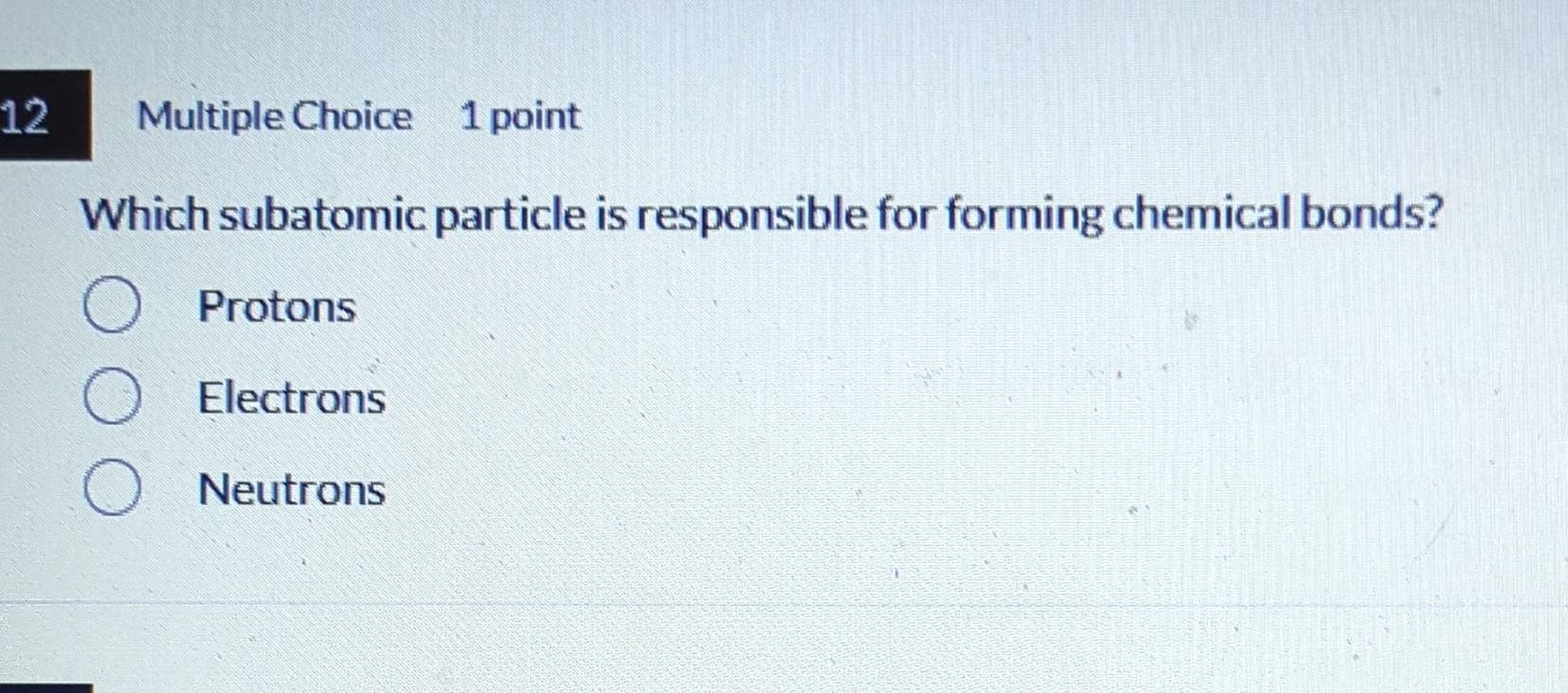 Solved: Which subatomic particle is responsible for forming chemical ...