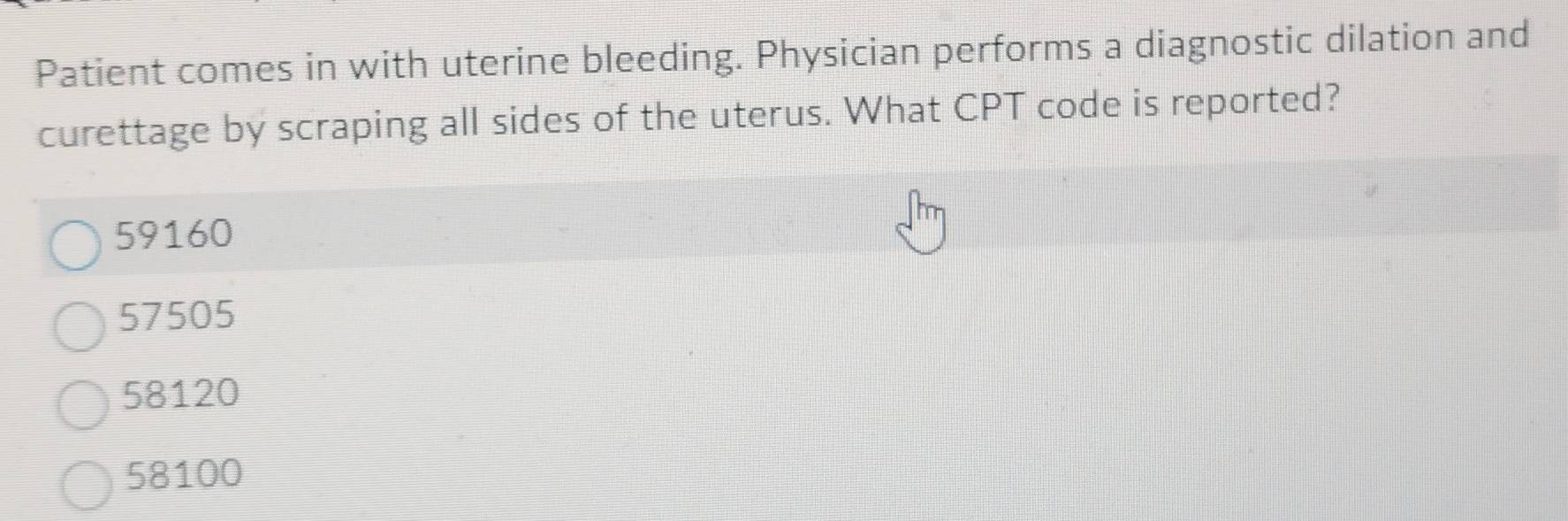 Solved: Patient comes in with uterine bleeding. Physician performs a ...