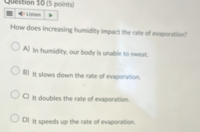 Solved: Listen How does increasing humidity impact the rate of ...