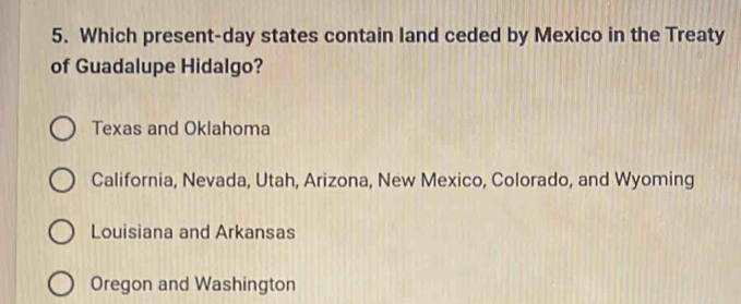 Solved: Which present-day states contain land ceded by Mexico in the ...