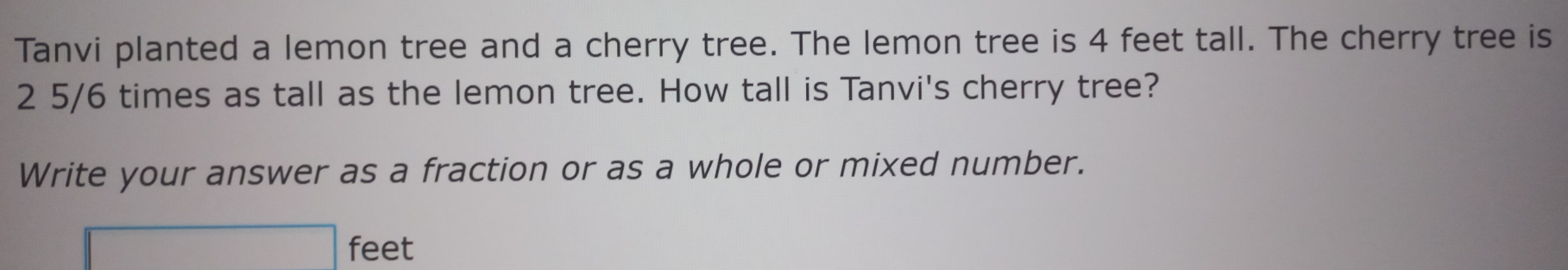Solved: Tanvi planted a lemon tree and a cherry tree. The lemon tree is ...