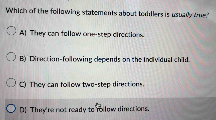 Solved: Which of the following statements about toddlers is usually ...
