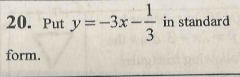 Solved: Put y=-3x- 1/3 in standard form. [Math]