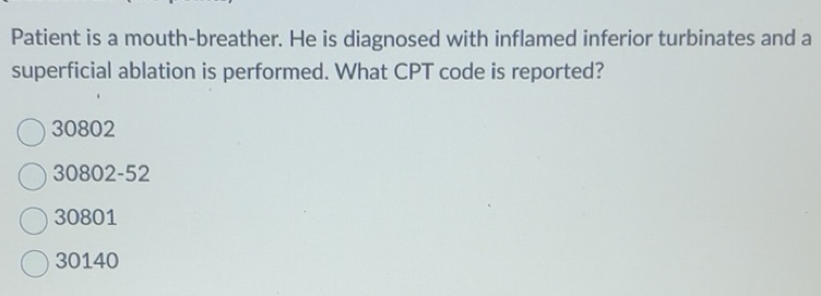 Solved: Patient is a mouth-breather. He is diagnosed with inflamed ...