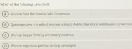 Resuelto:Which of the following came first? A) Women held the Seneca ...