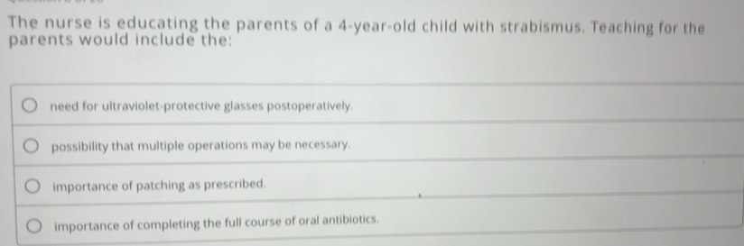 Solved: The nurse is educating the parents of a 4-year-old child with ...