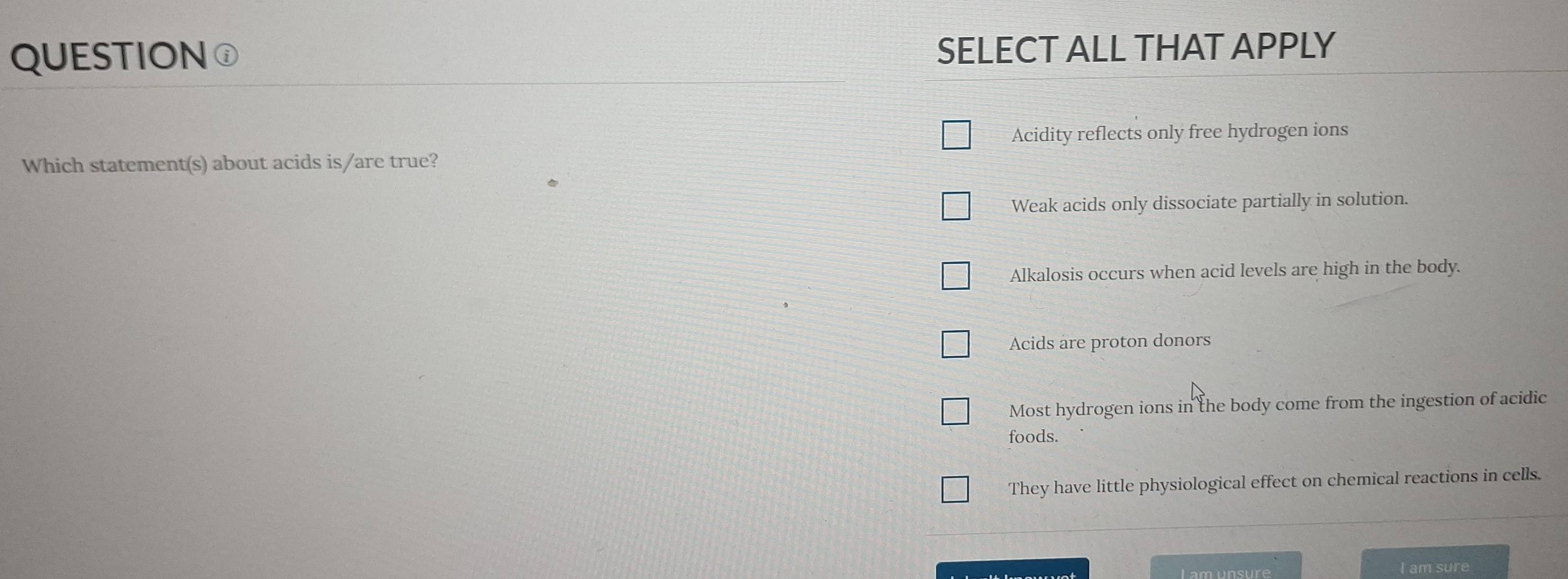 Solved: QUESTION SELECT ALL THAT APPLY Acidity reflects only free hydrogen ions Which statement ...