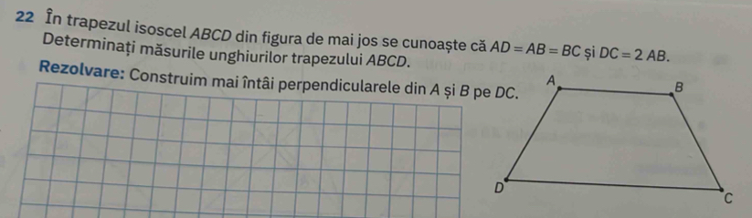 Solved: 22 În trapezul isoscel ABCD din figura de mai jos se cunoaște ...