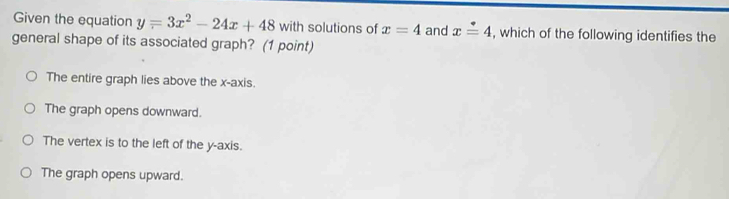 Solved: Given the equation y=3x^2-24x+48 with solutions of x=4 and x=4 ...