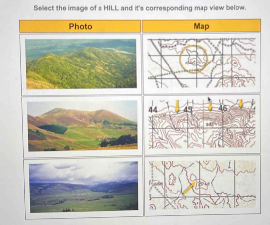 Solved: Select the image of a HILL and it's corresponding map view ...