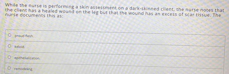 Solved: While the nurse is performing a skin assessment on a dark ...