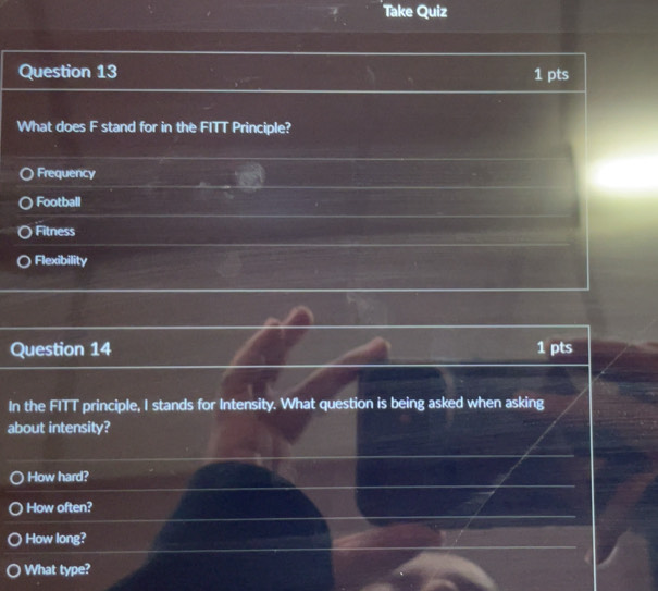Solved: Take Quiz Question 13 1 pts What does F stand for in the FITT ...