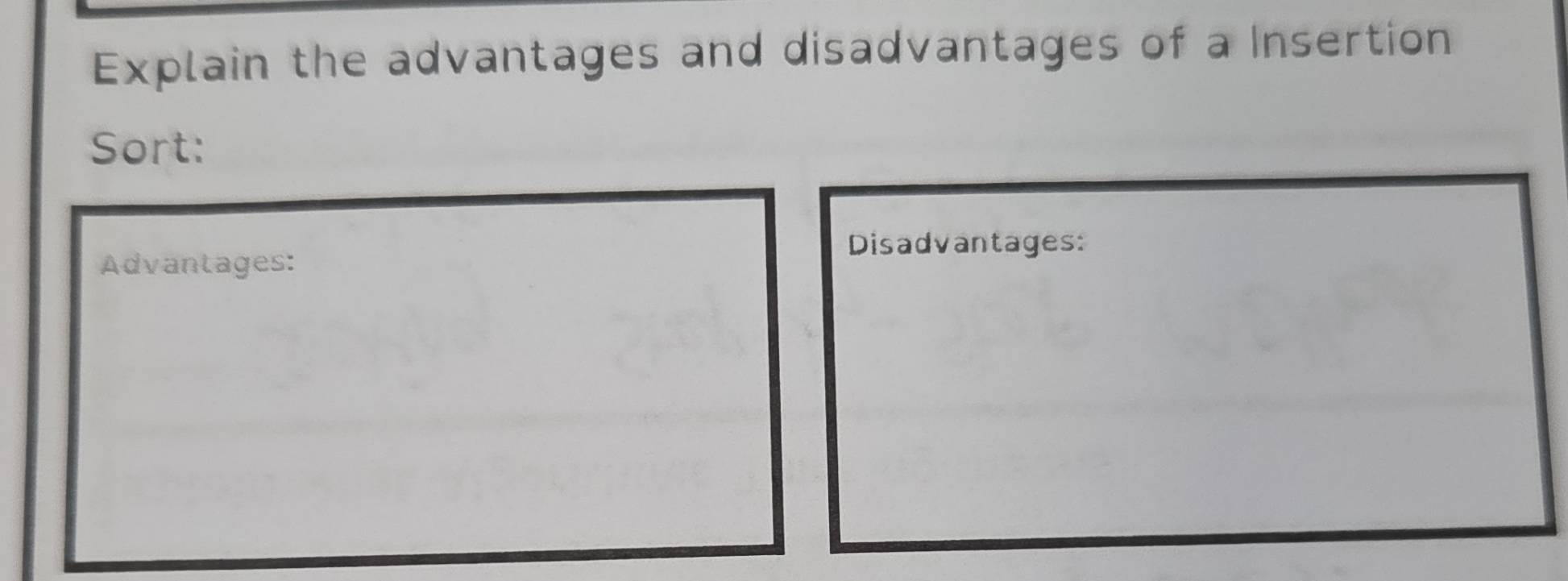 Solved: Explain the advantages and disadvantages of a Insertion Sort ...