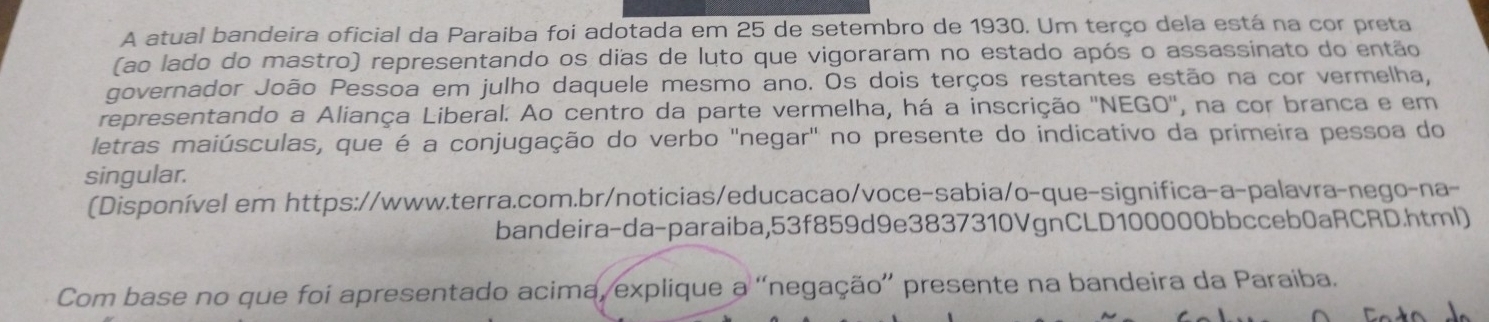 Resolvido:A atual bandeira oficial da Paraiba foi adotada em 25 de ...