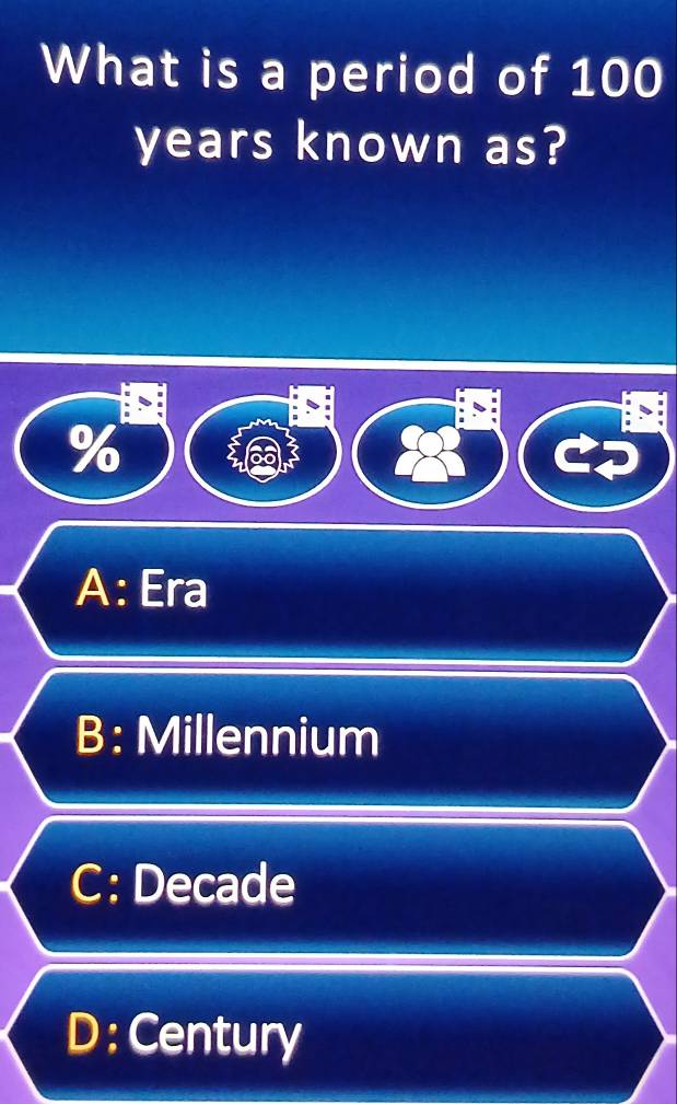 Solved: What is a period of 100 years known as? % A: Era B: Millennium ...