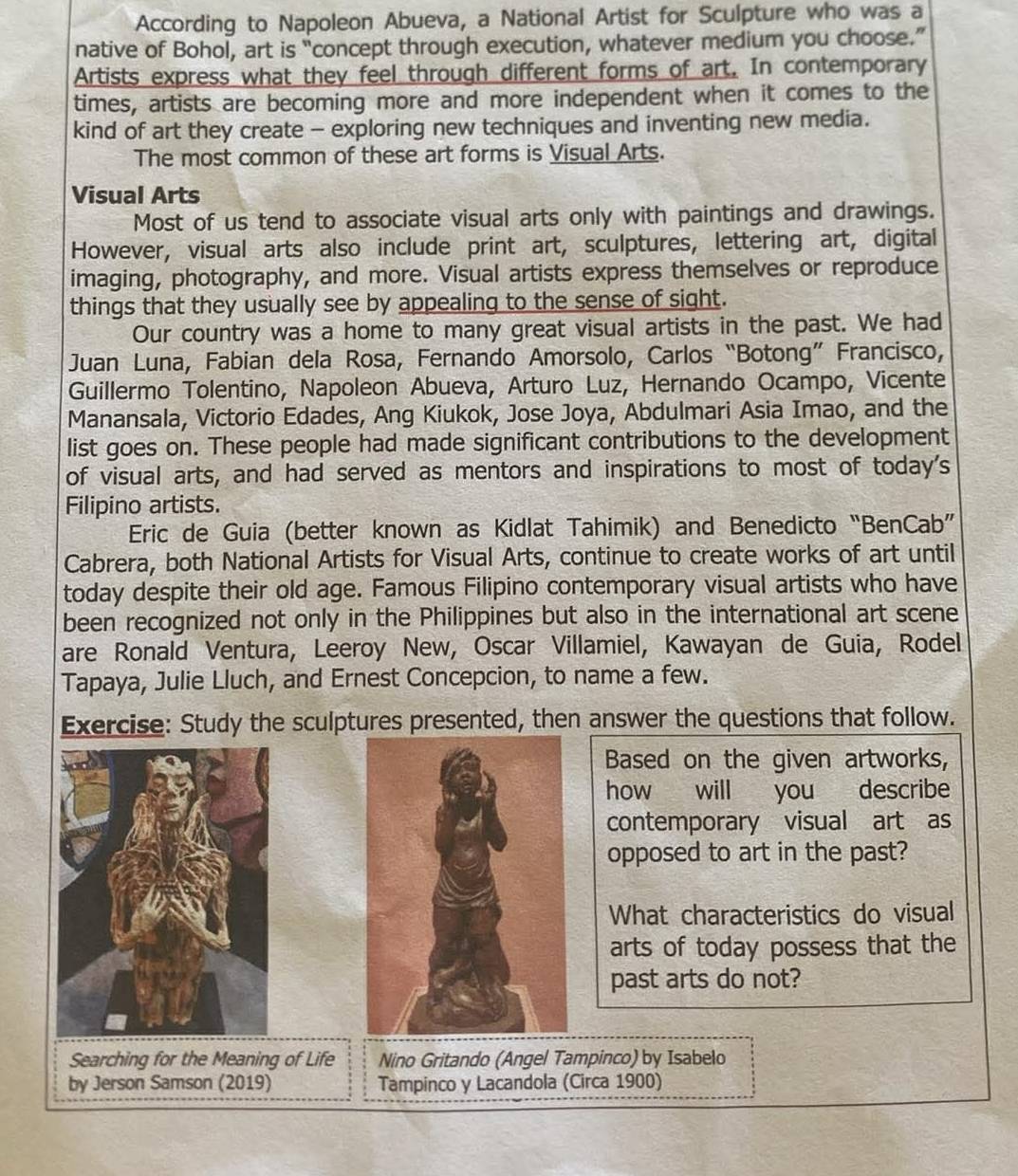 Solved: According to Napoleon Abueva, a National Artist for Sculpture ...