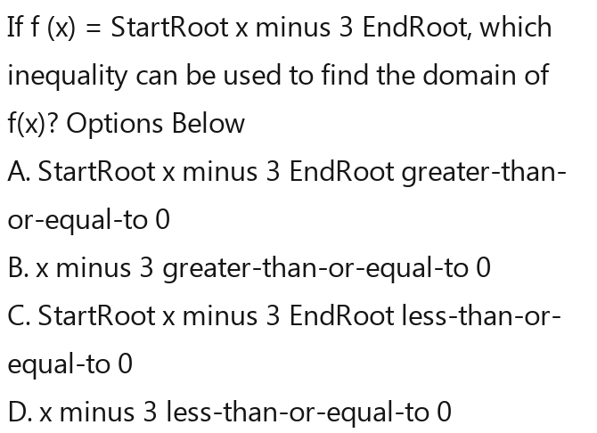 Solved: If f(x)-f(x)-f(x)-f(x)-f(x) StartRoot x minus 3 EndRoot, which inequality can be used to ...