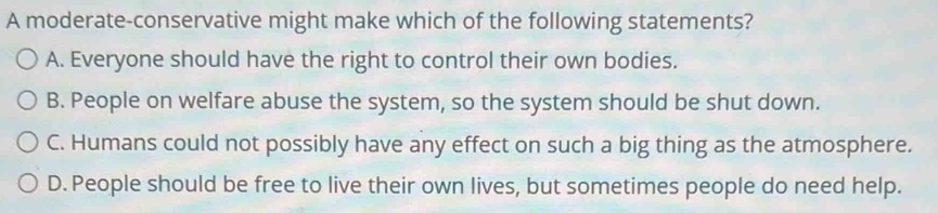 Solved: A moderate-conservative might make which of the following ...
